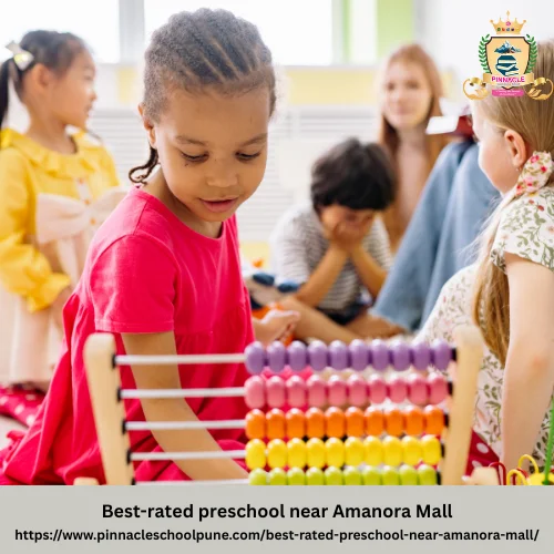 best rated preschool near Amanora Mall - Pinnacle